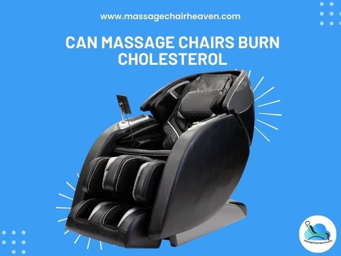 Can Massage Chairs Burn Cholesterol
