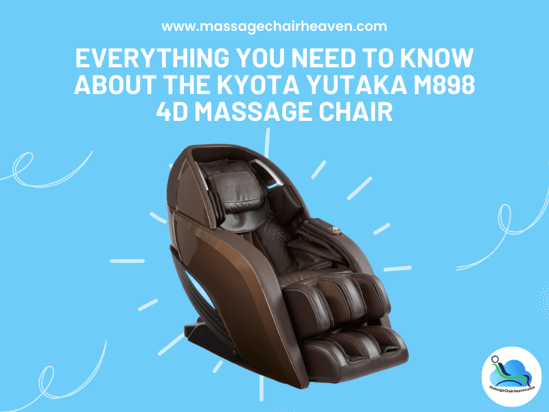 All About the Kyota Yutaka M898 4D Massage Chair