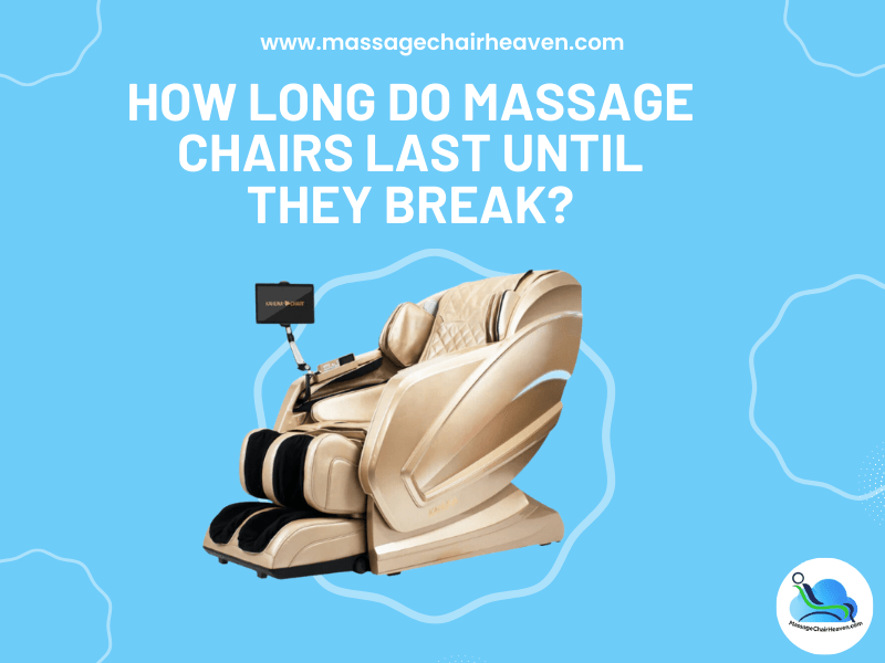 How Long Do Massage Chairs Last Until They Break