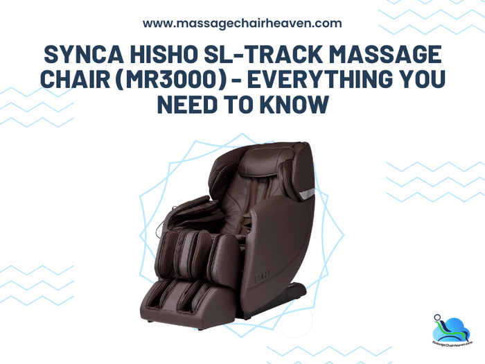 Synca HISHO SL-Track Massage Chair (MR3000) - Everything You Need to K